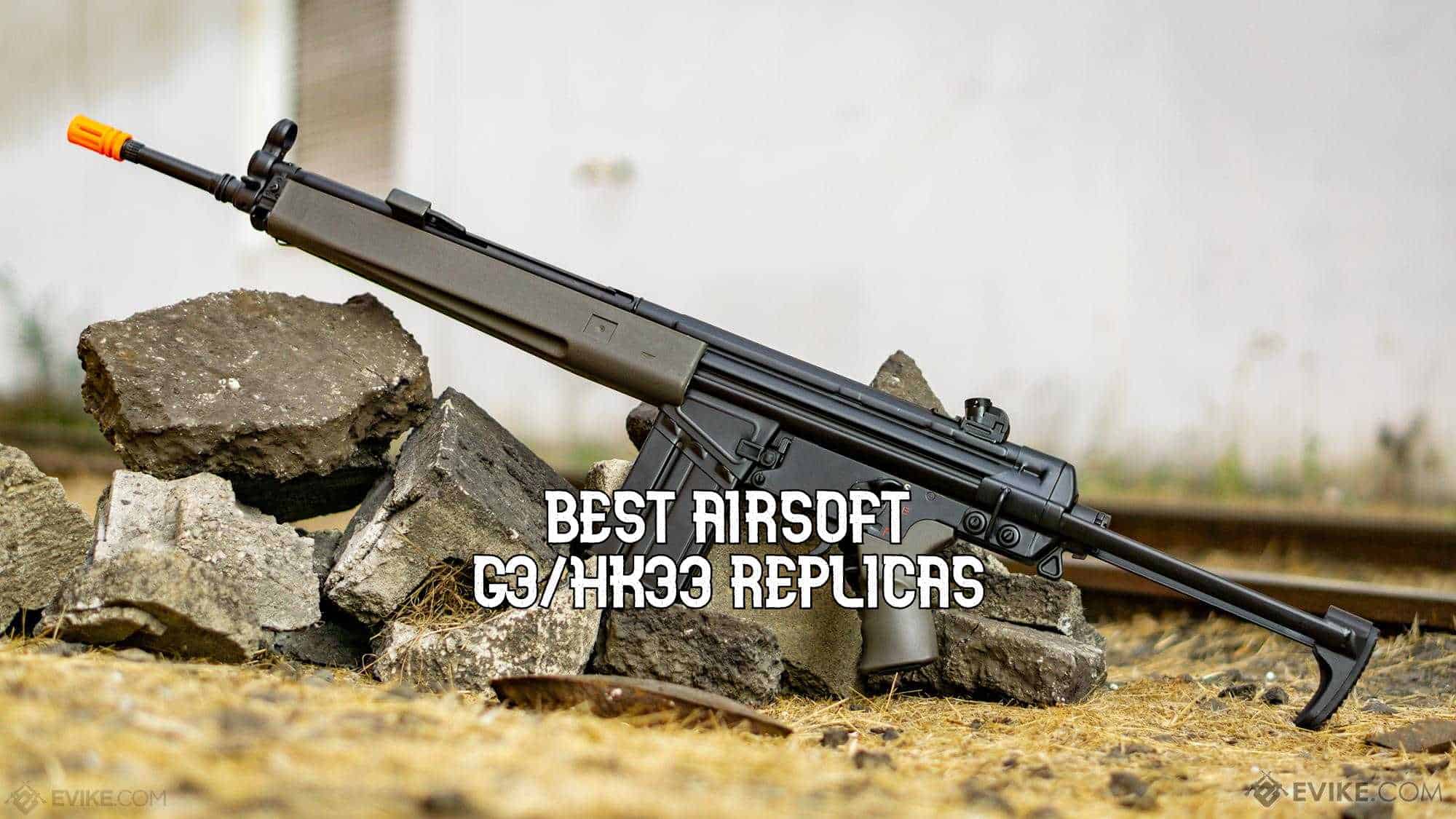5 Best Airsoft G3/HK33 Replicas for 2024 (Ranked and Reviewed)